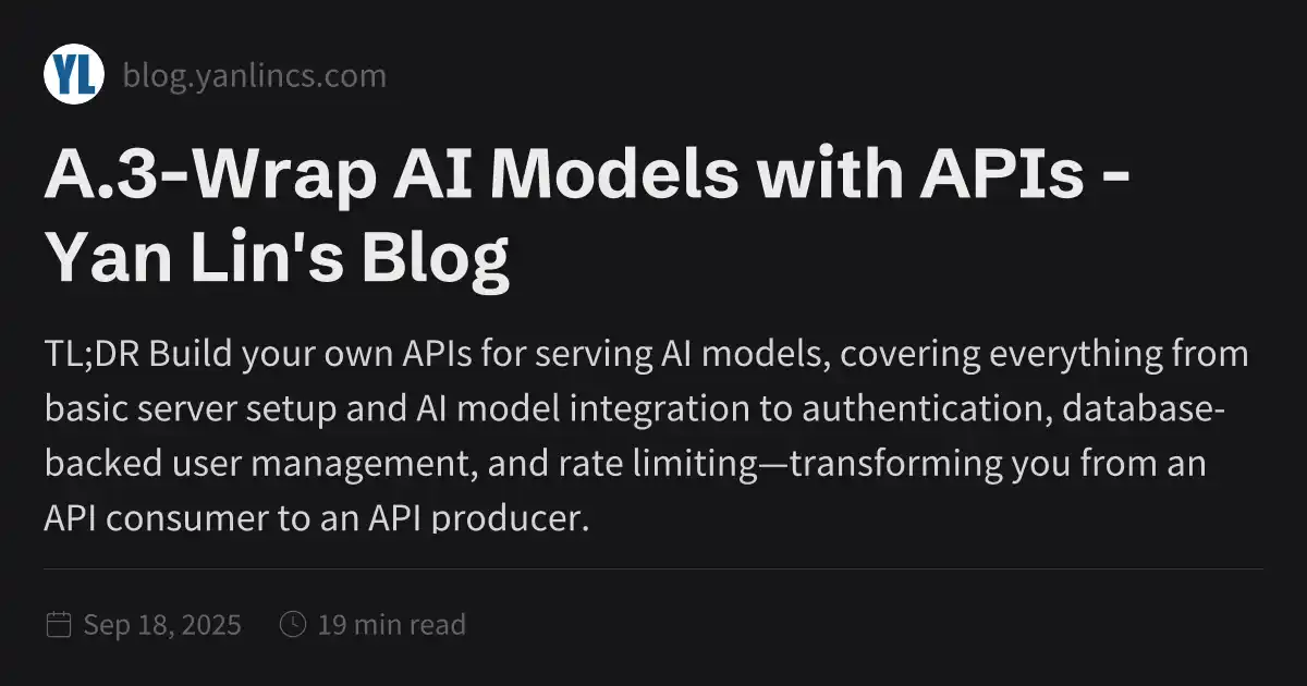 Wrap AI Models with APIs - Yan Lin's Blog