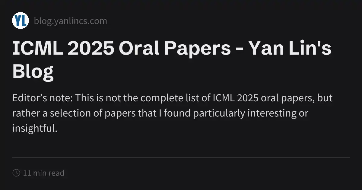 ICML 2025 Oral Papers - Yan Lin's Blog