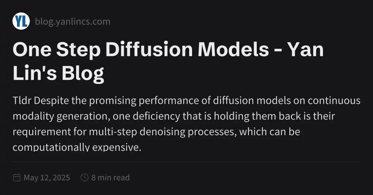 One Step Diffusion Models - Yan Lin's Blog